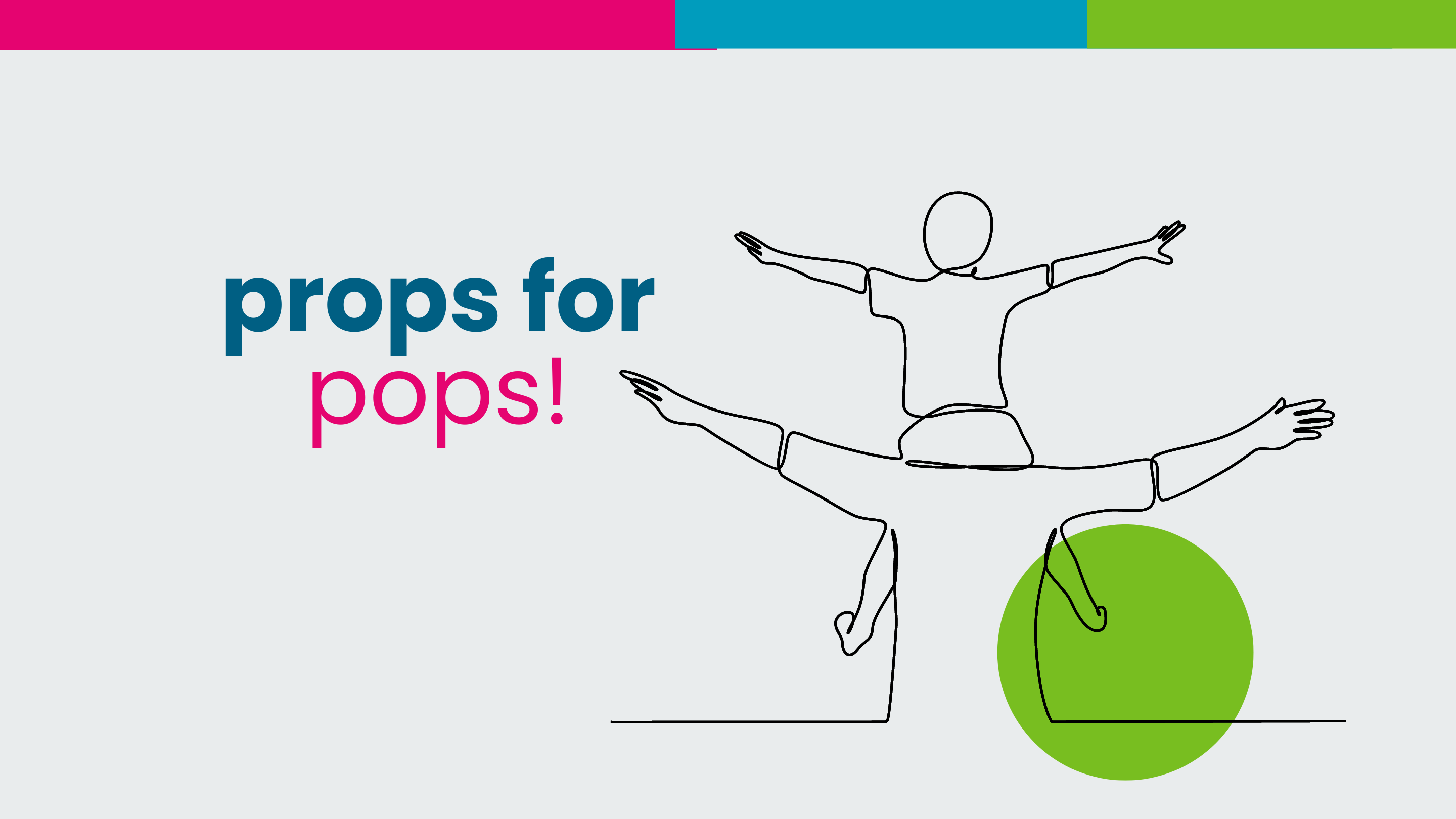 Props for Pops!
